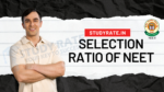 Selection Ratio of NEET in 2024 - STUDY RATE